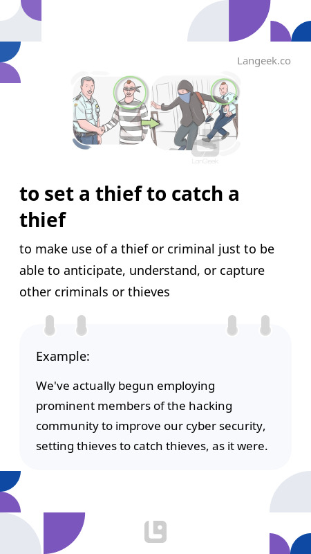 Definition & Meaning of "Set a thief to catch a thief" | Picture Dictionary