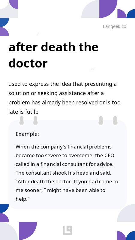 Definition & Meaning of "After death the doctor" | Picture Dictionary