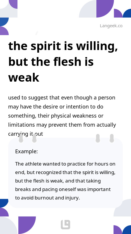 Definition & Meaning of "Spirit is willing but the flesh is weak" | LanGeek