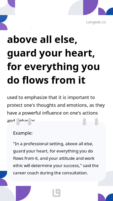 Definition & Meaning of "Above all else guard your heart for everything ...
