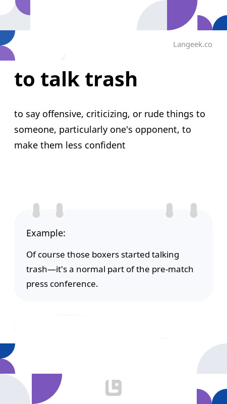 Definition & Meaning of "Talk trash" | LanGeek