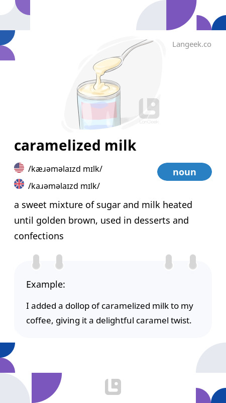 Definition & Meaning of "Caramelized milk" | Picture Dictionary