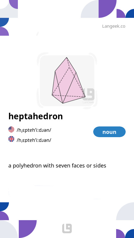 Definition & Meaning of "Heptahedron" | Picture Dictionary