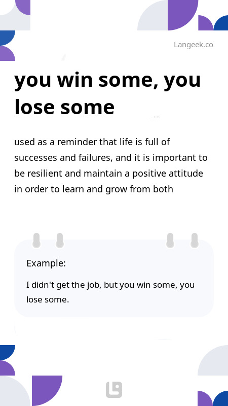 Definition & Meaning of "You win some, you lose some" | Picture Dictionary