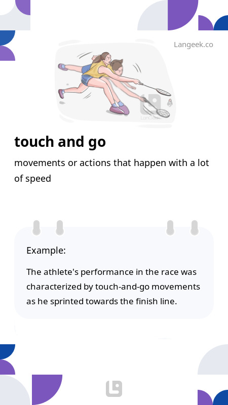 Definition & Meaning of "Touch and go" | Picture Dictionary