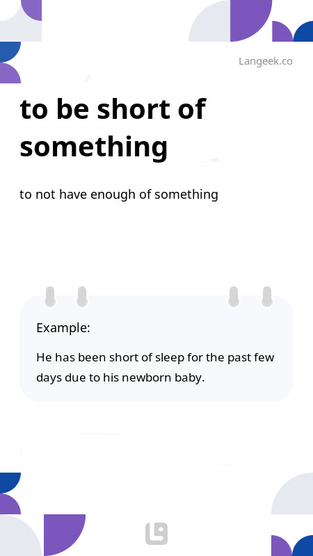 Definition & Meaning of "Be short of" | LanGeek