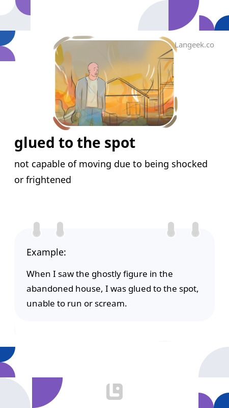Definition & Meaning of "Glued to the spot" | LanGeek