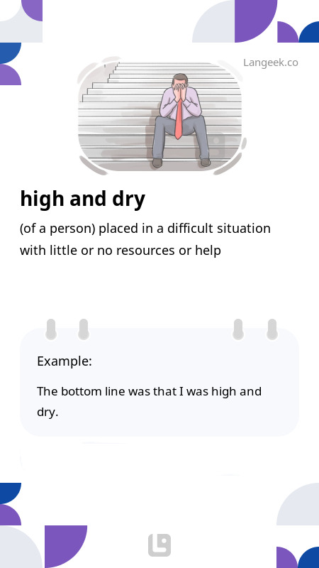 Definition & Meaning of "High and dry" | LanGeek