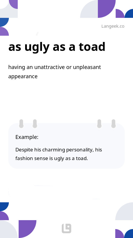 Definition & Meaning of "Ugly as a toad" | LanGeek