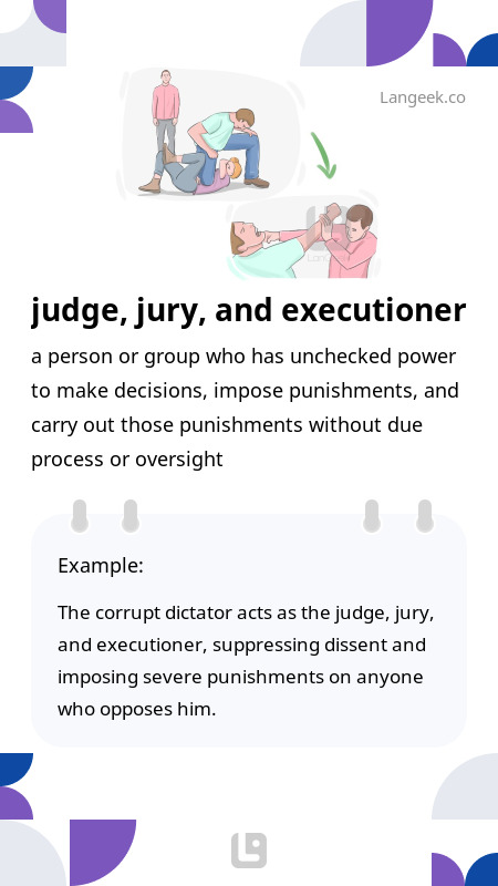 Definition & Meaning of "Judge jury and executioner" | Picture Dictionary