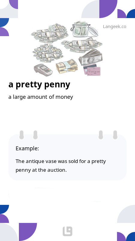 Definition & Meaning of "A pretty penny" | Picture Dictionary