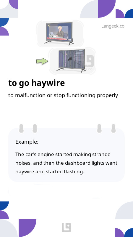 Definition & Meaning of "Go haywire" | Picture Dictionary