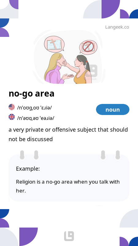 Definition & Meaning of "No-go area" | LanGeek