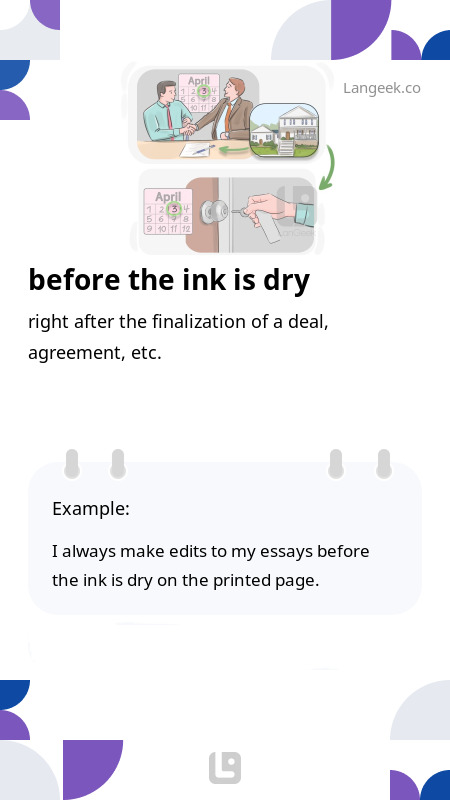 Definition & Meaning of "Before the ink is dry" | Picture Dictionary