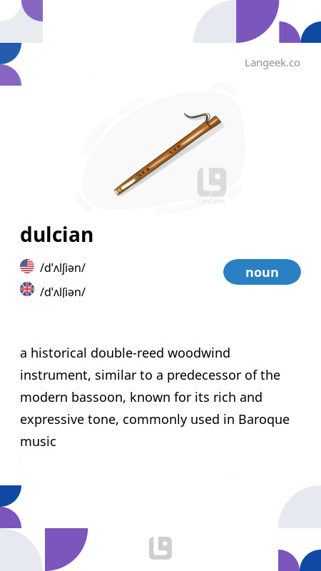 Definition & Meaning of "Dulcian" | LanGeek