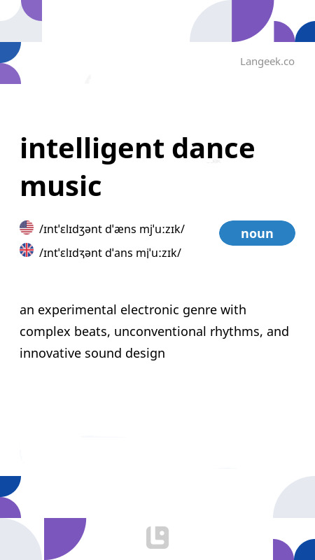 Definition & Meaning of "Intelligent dance music" | Picture Dictionary