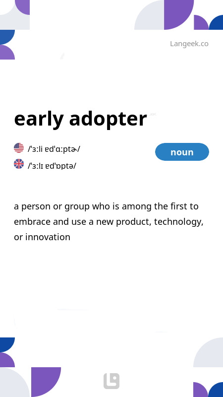 Definition & Meaning of "Early adopter" | Picture Dictionary