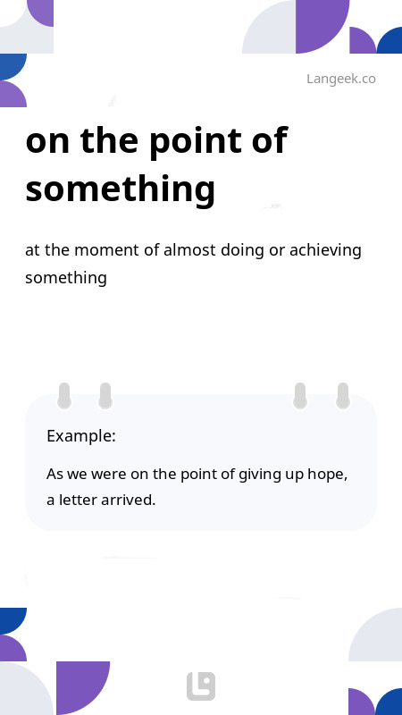 Definition & Meaning of "On the point of" | Picture Dictionary