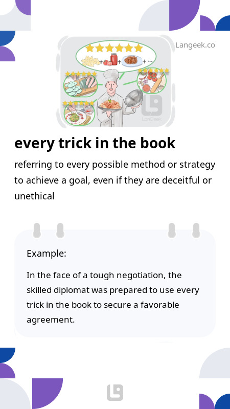 Definition & Meaning of "Every trick in the book" | LanGeek