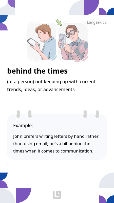 Definition & Meaning of "Behind the times" | Picture Dictionary