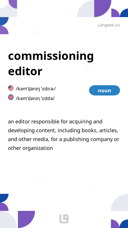 Definition & Meaning of "Commissioning editor" | Picture Dictionary