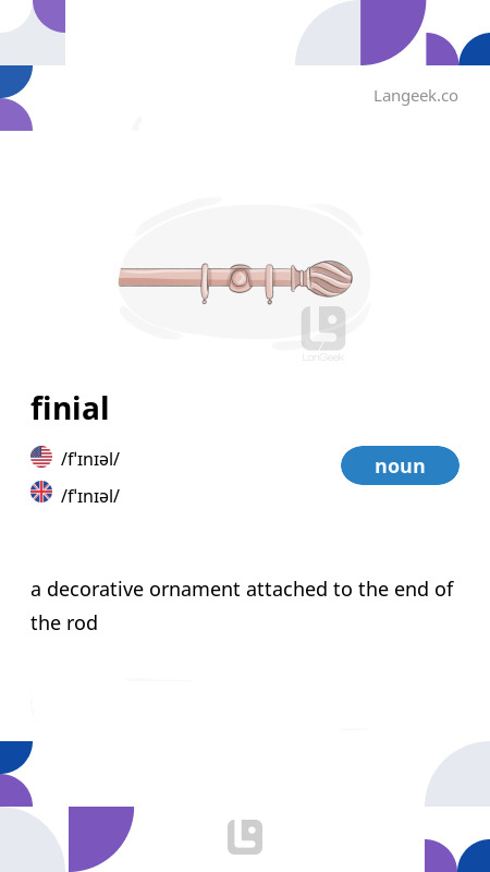 Definition & Meaning of "Finial" | LanGeek