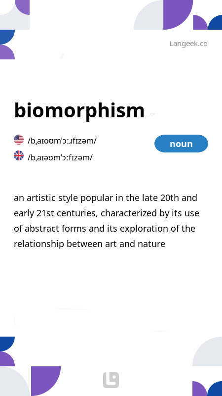 Definition & Meaning of "Biomorphism" | Picture Dictionary