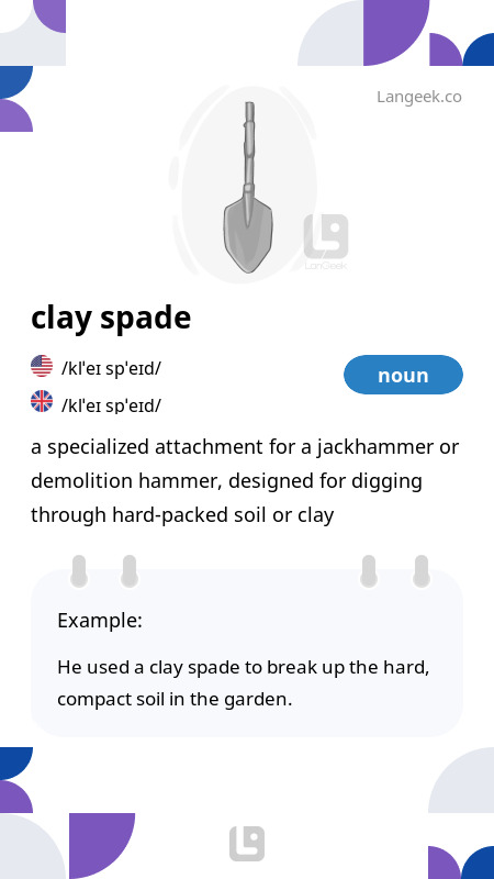 Definition & Meaning of "Clay spade" | Picture Dictionary