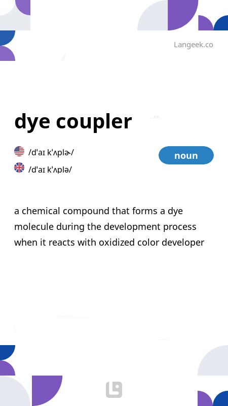 Definition & Meaning of "Dye coupler" | Picture Dictionary