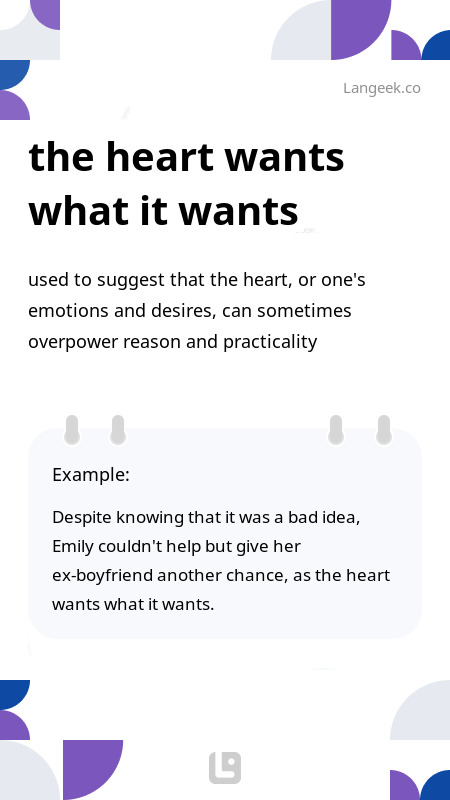 Definition & Meaning of "Heart wants what it wants" | Picture Dictionary