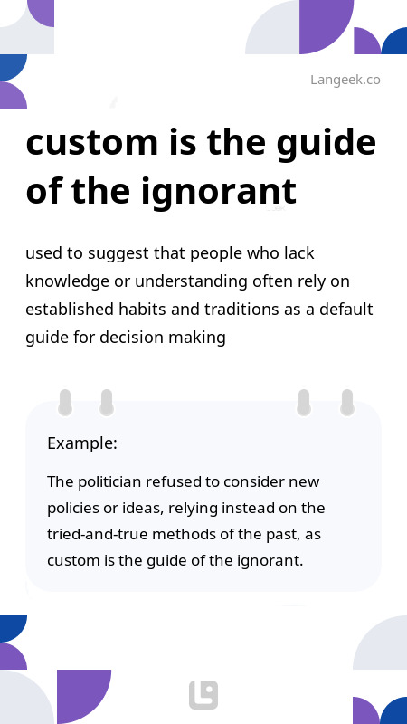 Definition & Meaning of "Custom is the guide of the ignorant" | Picture ...