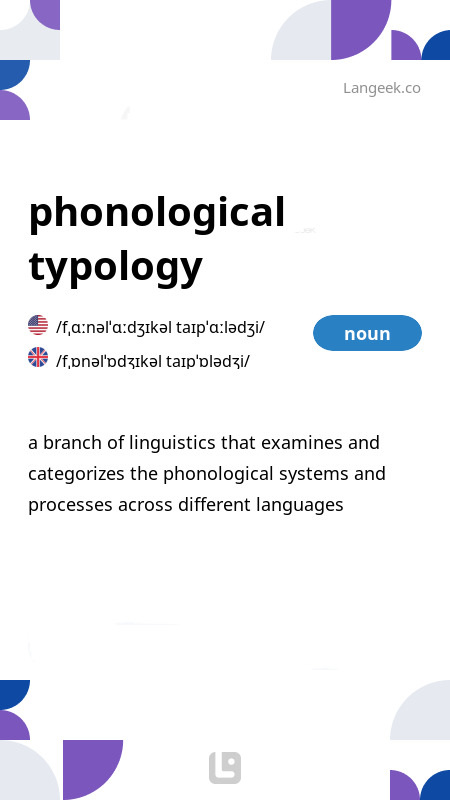 Definition & Meaning of "Phonological typology" | LanGeek