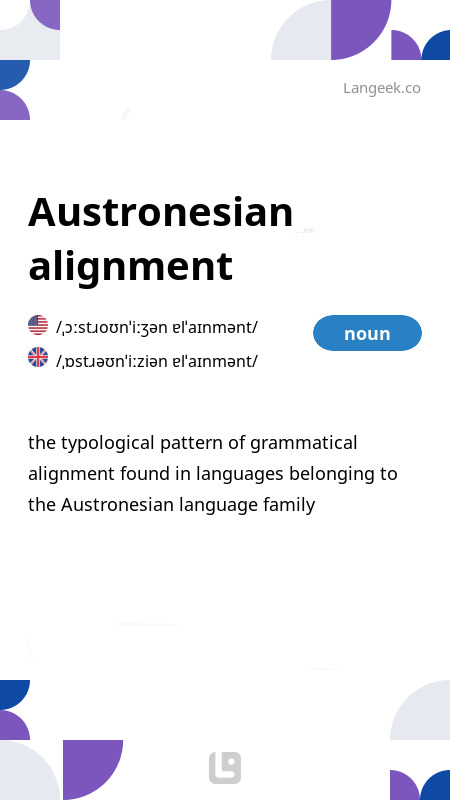 Definition & Meaning of "Austronesian alignment" | Picture Dictionary