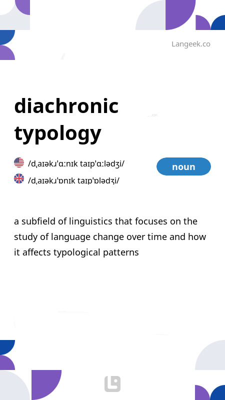 Definition & Meaning of "Diachronic typology" | Picture Dictionary