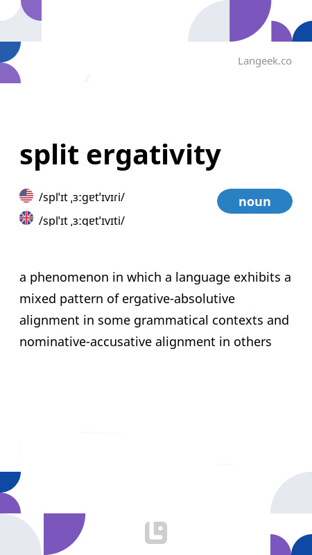 Definition & Meaning of "Split ergativity" | Picture Dictionary