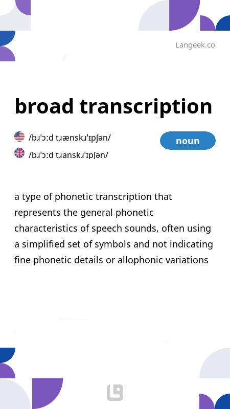 Definition & Meaning of "Broad transcription" | Picture Dictionary