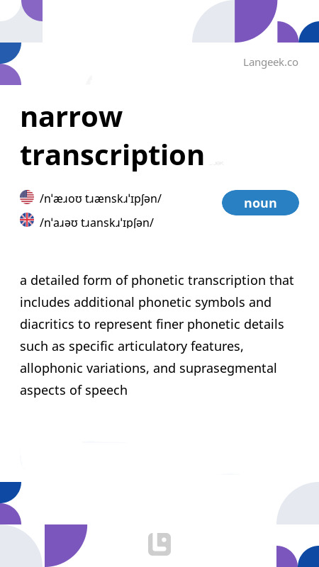 Definition & Meaning of "Narrow transcription" | Picture Dictionary