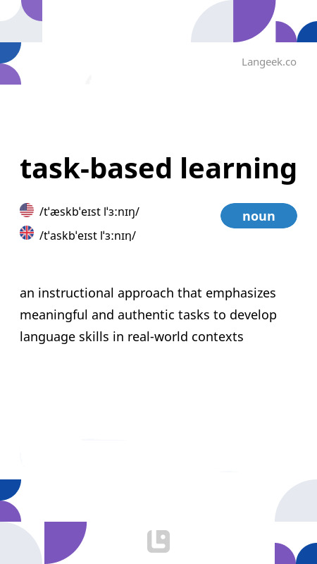 Definition & Meaning of "Task-based learning" | LanGeek