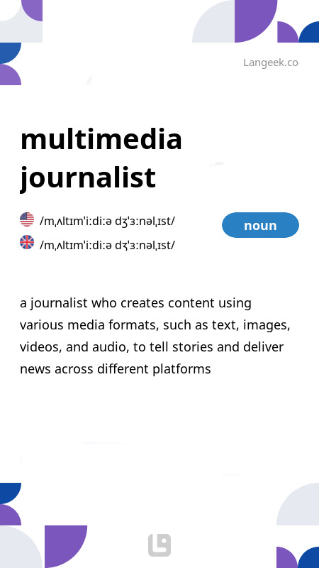 Definition & Meaning of "Multimedia journalist" | LanGeek