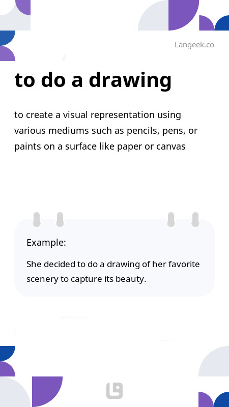 Definition & Meaning of "Do a drawing" | Picture Dictionary