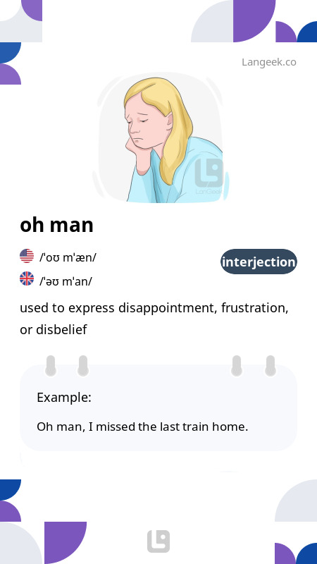 Definition & Meaning of "Oh man" | Picture Dictionary