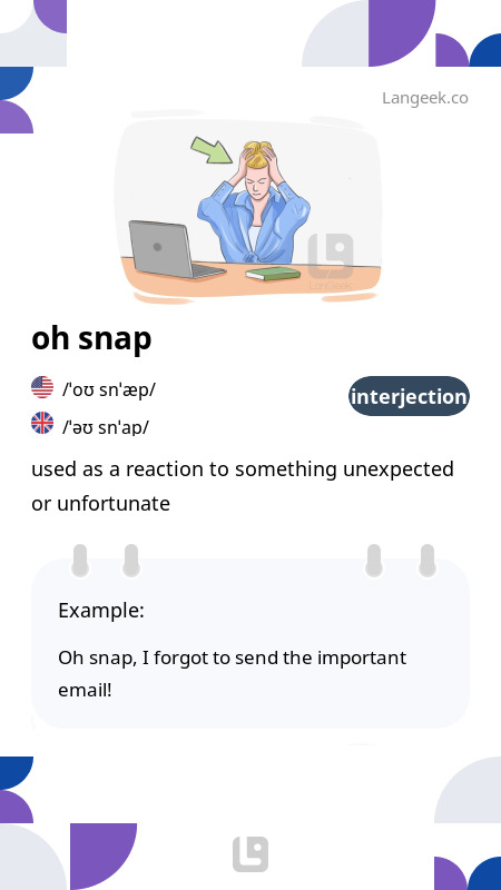 Definition & Meaning of "Oh snap" | Picture Dictionary