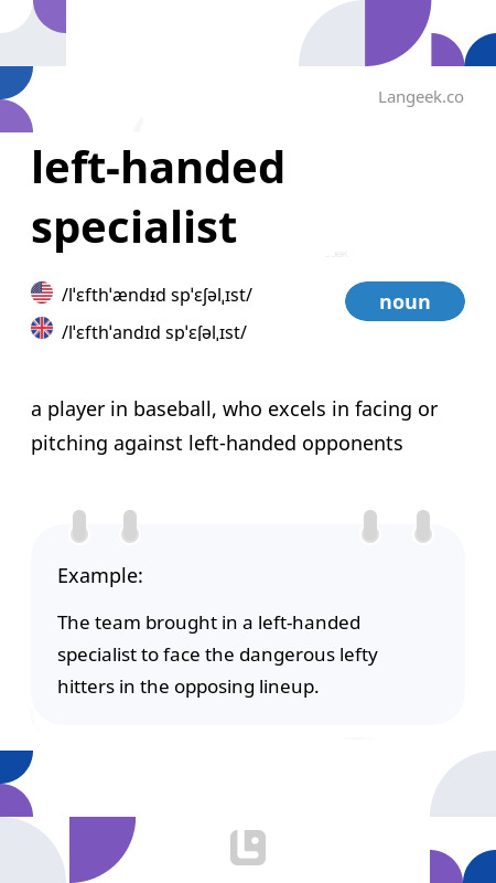 Definition & Meaning of "Left-handed specialist" | Picture Dictionary