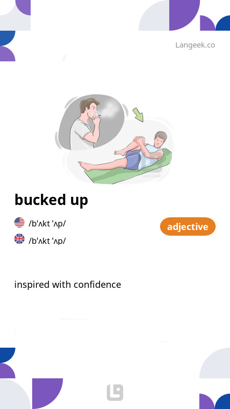 Definition & Meaning of "Bucked up" | LanGeek