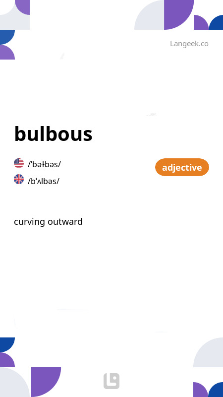 Definition & Meaning of "Bulbous" | Picture Dictionary