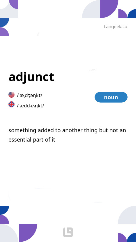 Definition & Meaning of "Adjunct" | Picture Dictionary
