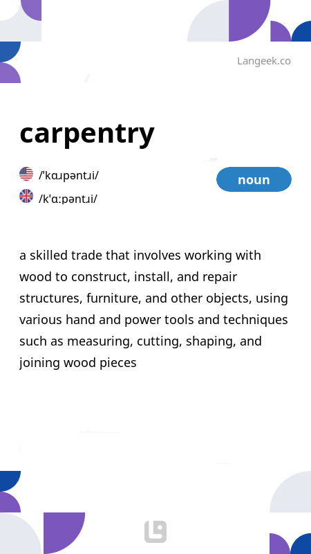 Definition & Meaning of "Carpentry" | LanGeek