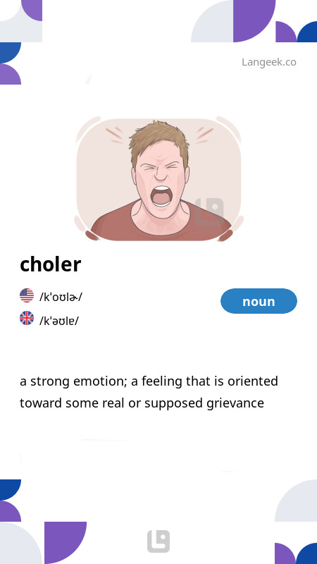 Definition & Meaning of "Choler" | LanGeek