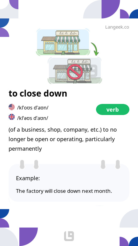 Definition & Meaning of "Close down" | LanGeek