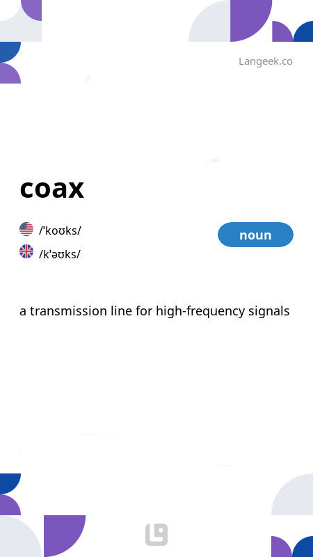 Definition & Meaning of "Coax" | Picture Dictionary